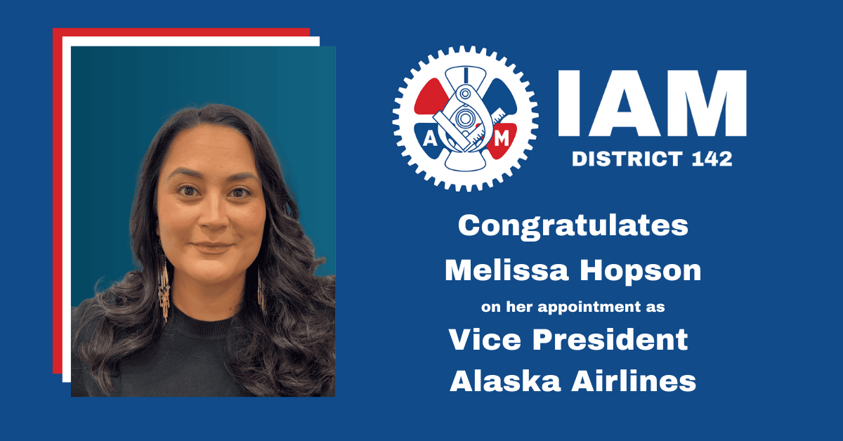 IAM District 142 Appoints Melissa Hopson as Vice President Alaska ...